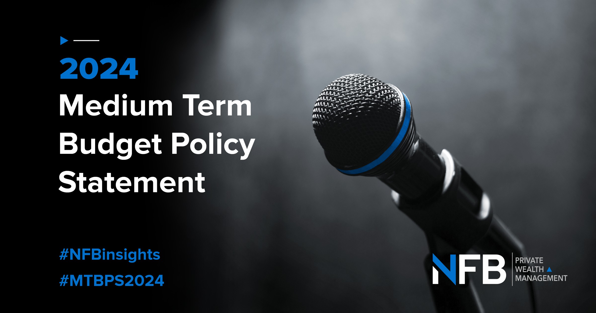2024 Medium Term Budget Policy Statement - NFB's Outlook